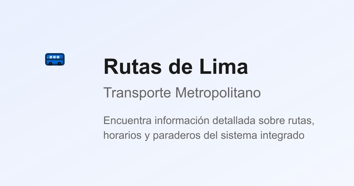 Rutas y Horarios del Transporte Público en Lima, Perú